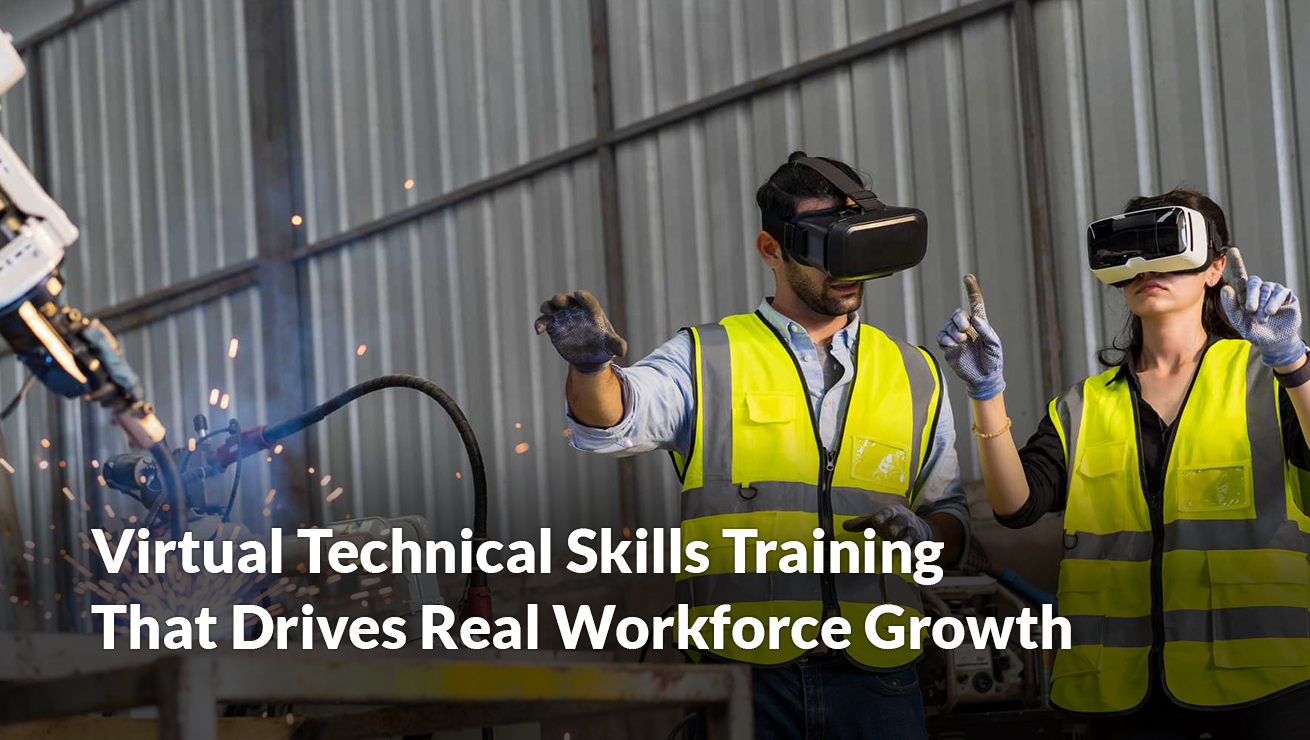 Virtual Technical Skills Training That Drives Real Workforce Growth ...